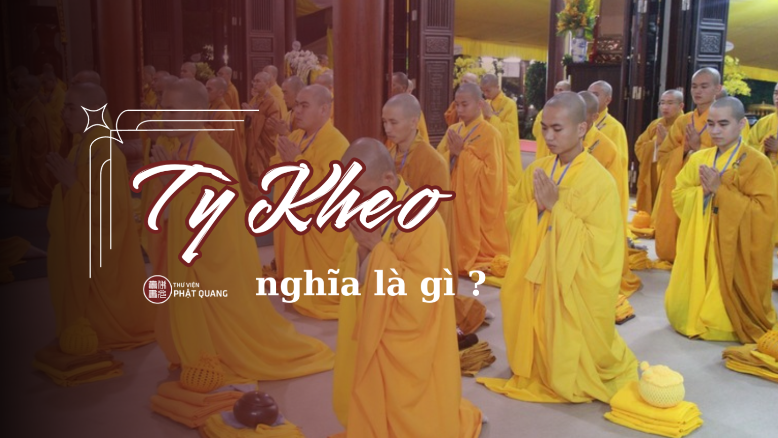 Tỳ kheo nghĩa là gì? Đặc điểm và giới luật của Tỳ kheo - Chuyên trang ...